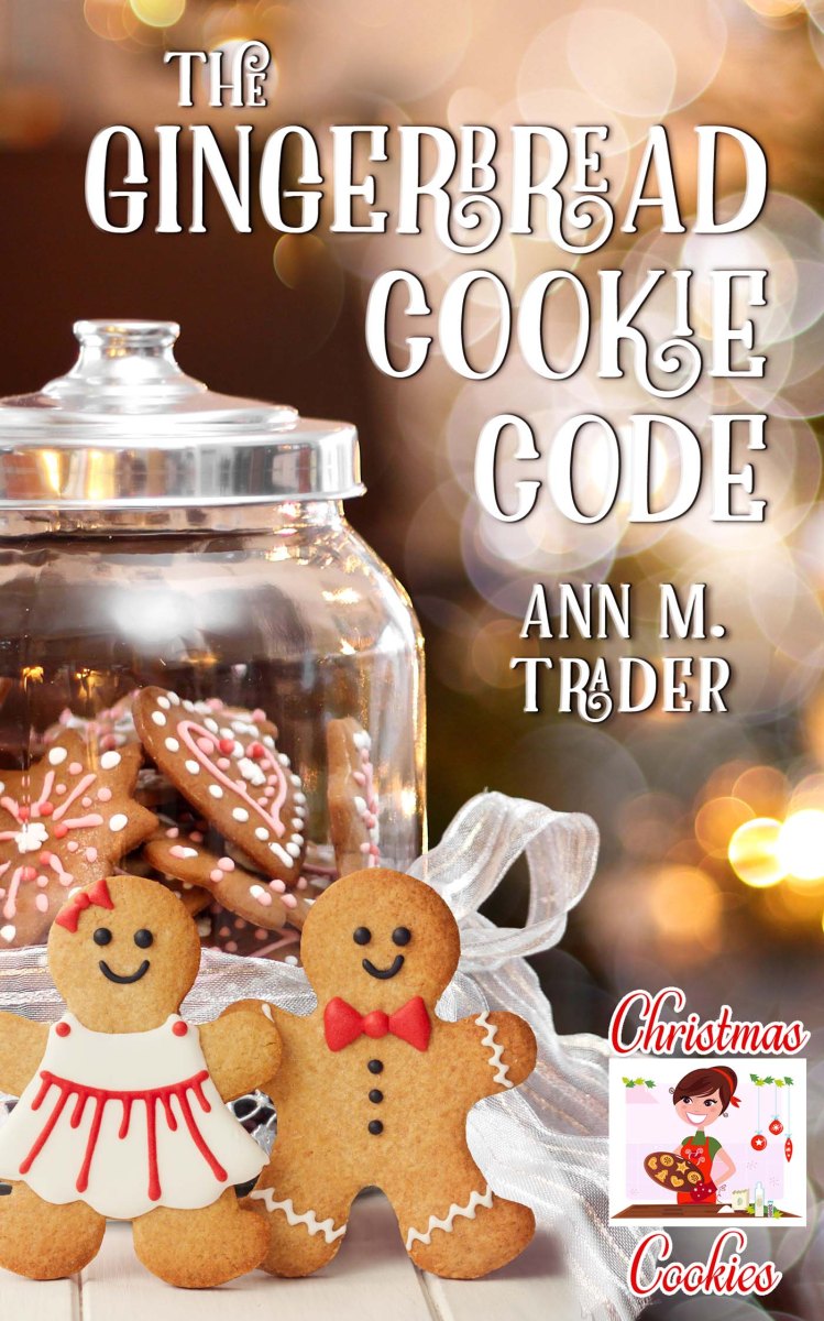 New Release: The Gingerbread Cookie Code, by Ann M. Trader – Jill ...